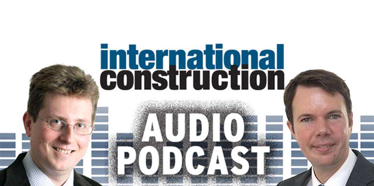 International Construction March podcast - Construction Briefing